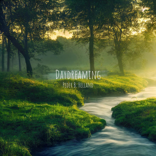 Download 'Daydreaming' (#311) by Peder B. Helland - Soothing Relaxation